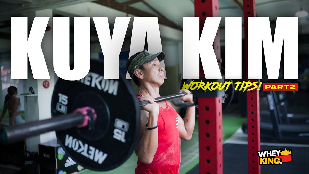 WORKOUT WITH KUYA KIM ATIENZA PART 2 + BONUS WORKOUT TIPS — Whey King ...